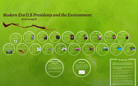 Modern Era U.S Presidents and the Environment by Keith Campbell on Prezi