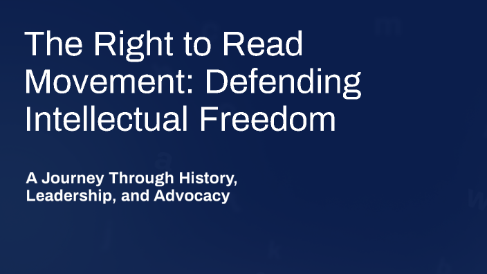 The Right to Read Movement: Defending Intellectual Freedom by Alissa ...