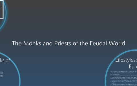 Monks of the feudal ages by Timithy scripter on Prezi