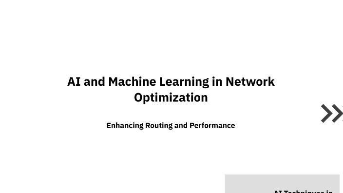 AI and Machine Learning in Network Optimization by halbast ali on Prezi