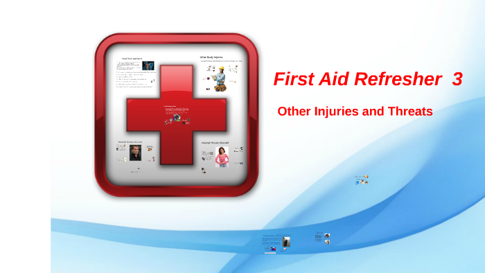 First Aid Refresher - 3 by mark parkinson on Prezi