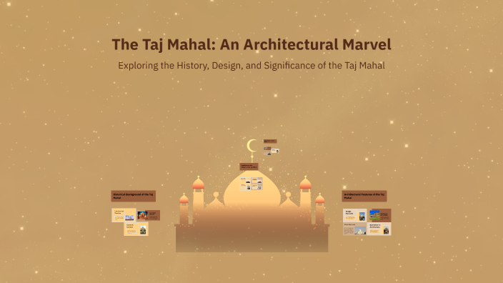 The Taj Mahal: An Architectural Marvel by Ryan jobin on Prezi