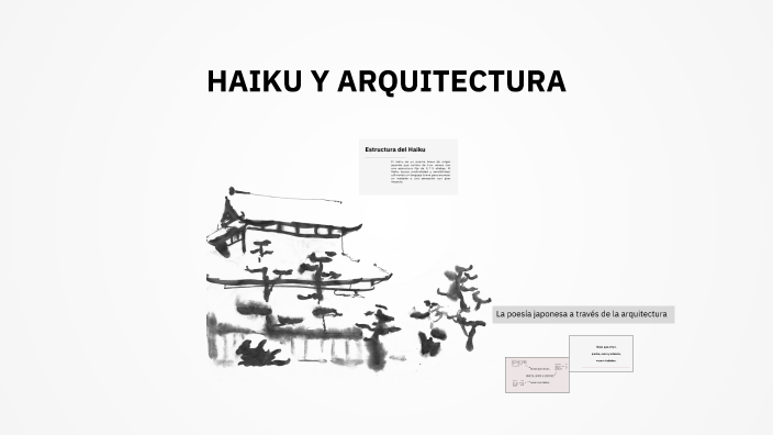 HAIKU Y ARQUITECTURA by only guess on Prezi