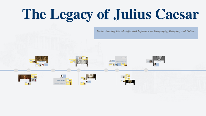 The Legacy of Julius Caesar by Jack Tate on Prezi