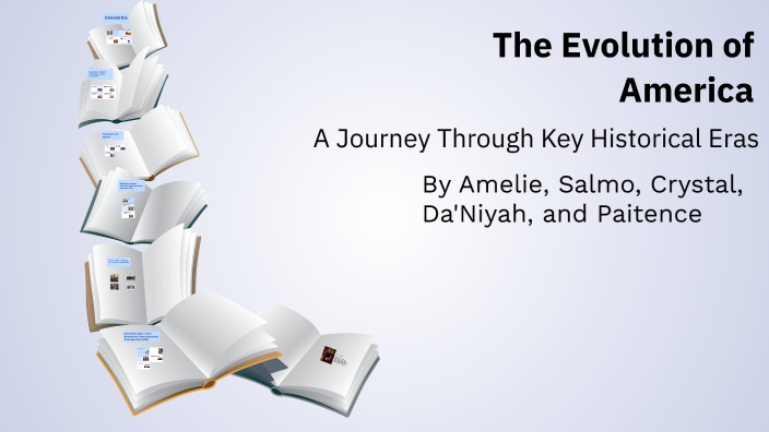 The Evolution of America by SALMO OUMER on Prezi
