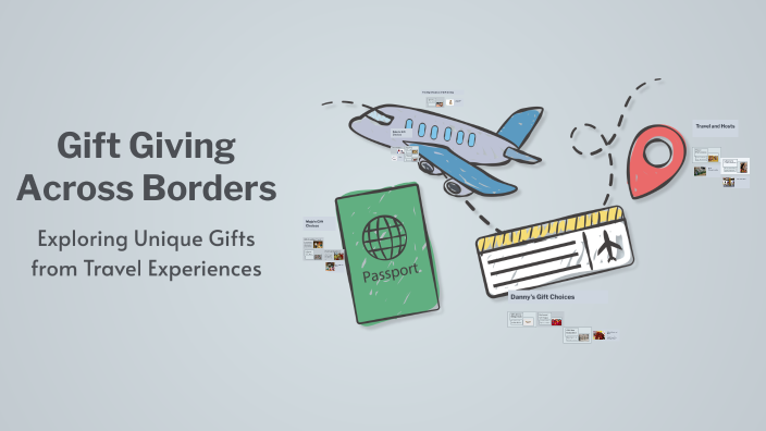 Gift Giving Across Borders by Dannya Allyson Maldonado de León on Prezi