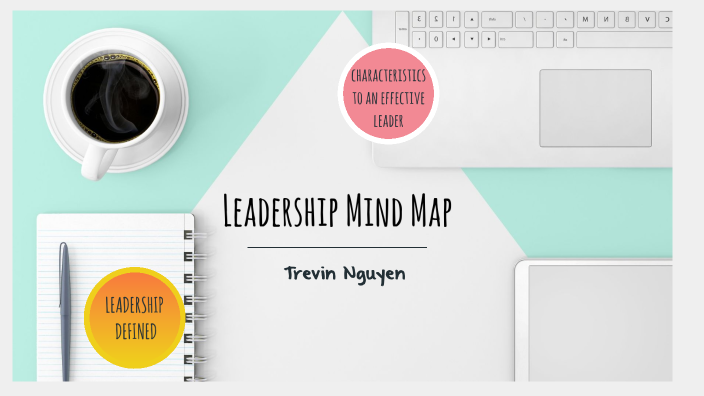 Leadership Mind Map by Trevin N on Prezi