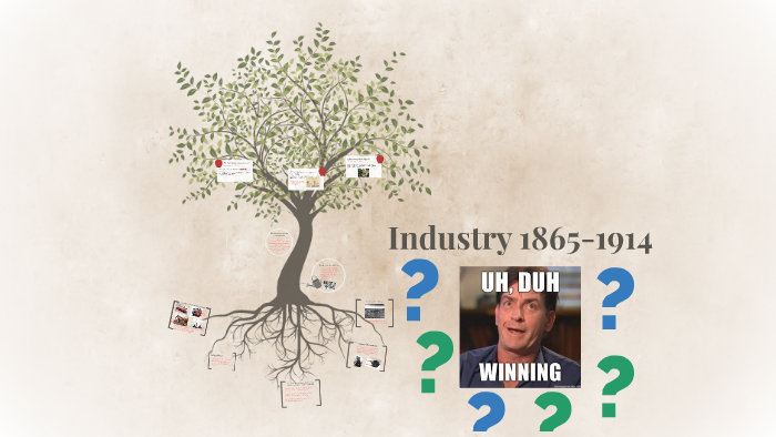 Industry 1865-1914 by Mayra Nunez on Prezi