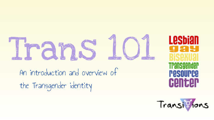 Trans 101 by Bethany Hill on Prezi