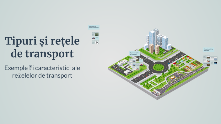 Tipuri și rețele de transport by CRISTIANA-NICOLE RADU on Prezi