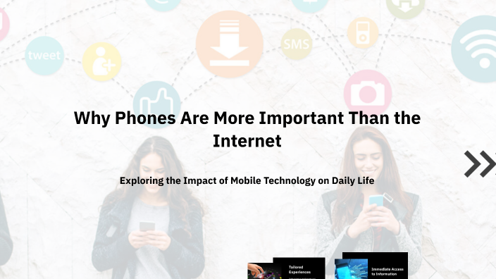 Why Phones Are More Important Than the Internet by layal algamdi on Prezi