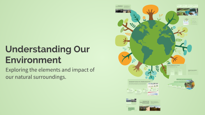 Understanding Our Environment by Kiara on Prezi