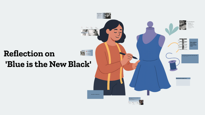 Reflection on 'Blue is the New Black': Exploring Roles and Themes by ...