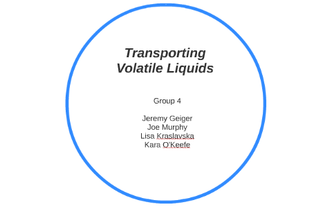 Transporting Volatile Liquids by Joe Murphy on Prezi