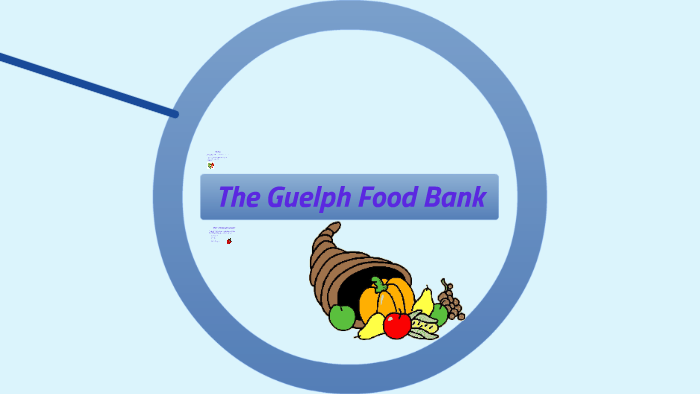 The Guelph Food Bank by Daniel Blizzard on Prezi