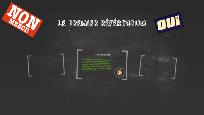 Le premier référendum by francis labrecque on Prezi