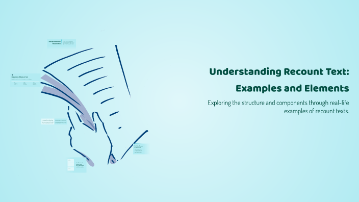 Understanding Recount Text: Examples and Elements by yaraka CHAN on Prezi