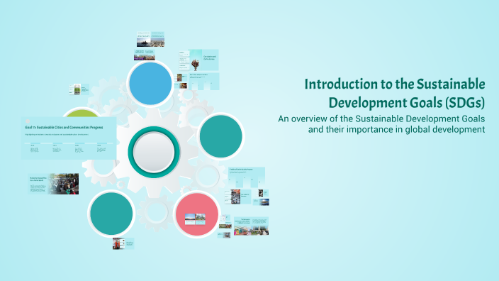 Introduction to the Sustainable Development Goals (SDGs) by 冠博 王 on Prezi