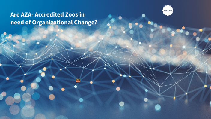 Are AZA- Accredited Zoos in need of Organizational Change? by Roy ...