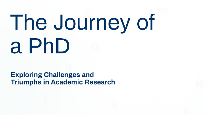 The Journey of a PhD by Weiguo Li on Prezi