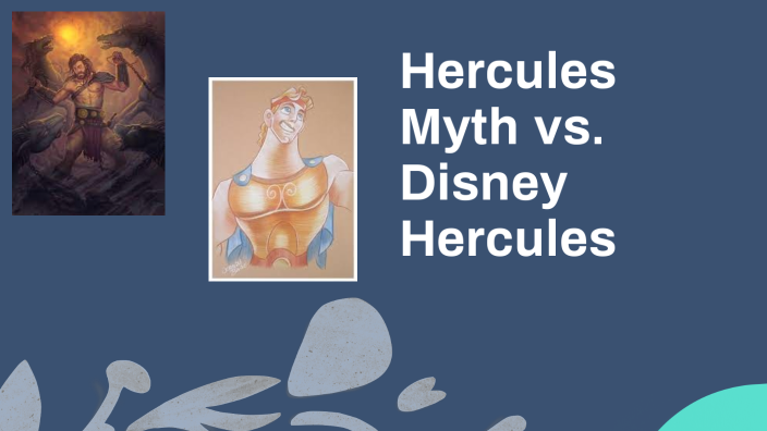 Hercules Myth vs. Disney Hercules by lydia jarrell on Prezi