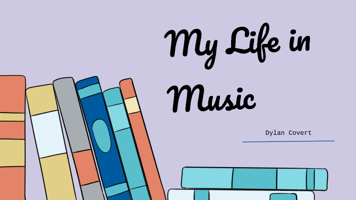 My Life in Music by Dylan Covert on Prezi