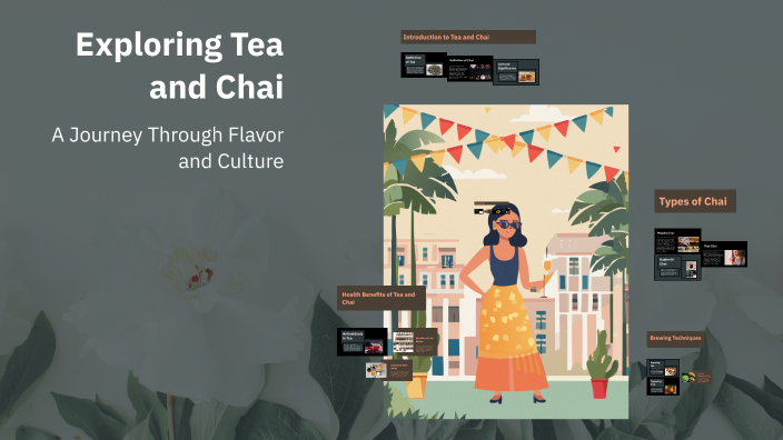 Exploring Tea and Chai by Om patel on Prezi