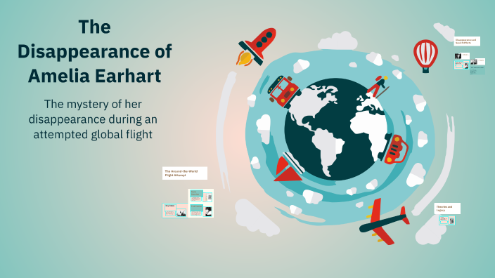 The Disappearance of Amelia Earhart by Emily Baca on Prezi