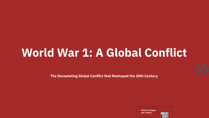 World War 1: A Global Conflict by madina abduganiyeva on Prezi