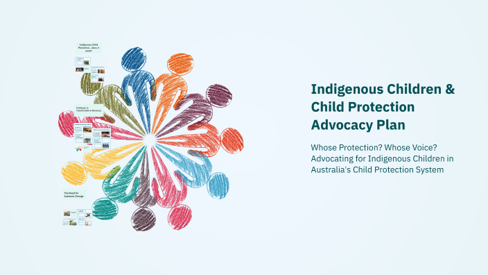 Indigenous Children & Child Protection Advocacy Plan by Audrey Rouse on ...