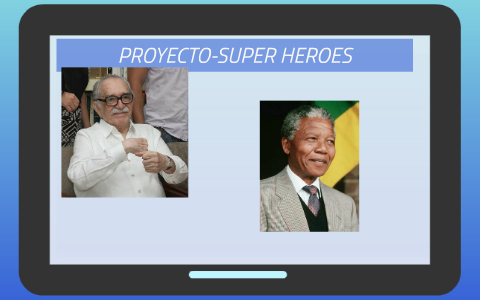 PROYECTO-SUPER HEROES by MICHAEL ALMANZA on Prezi