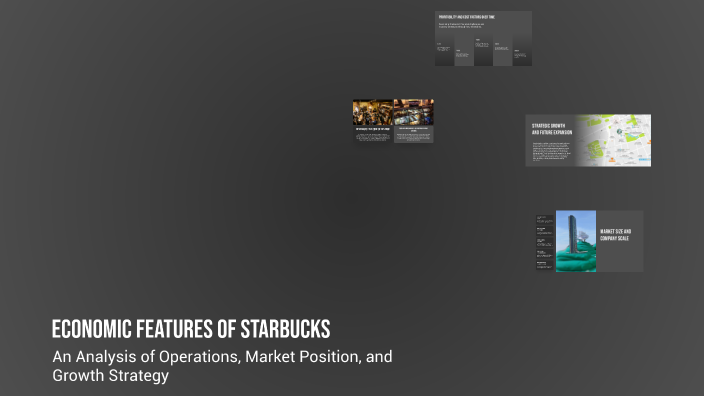 Economic Features of Starbucks by andrew somlith on Prezi