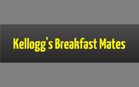 Kellogg's Breakfast Mates by Brianna Sturtz on Prezi