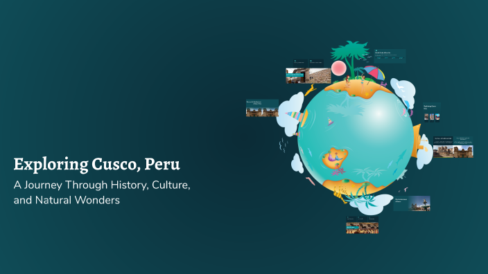 Exploring Cusco, Peru by Jeyson Argomedo on Prezi