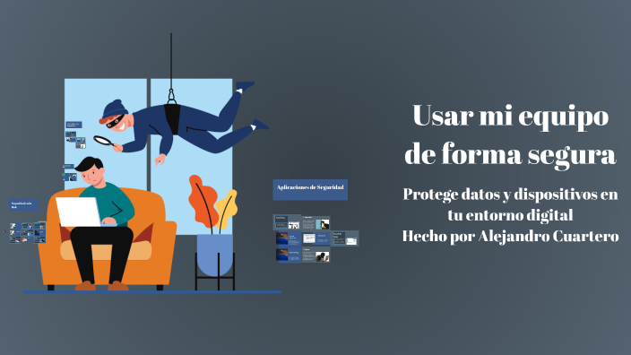 Usar mi equipo de forma segura by Alejandro Cuartero Sanabria on Prezi