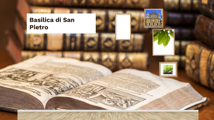 Basilica di San Pietro by gaia bartoletti on Prezi
