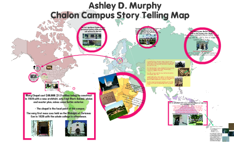 Chalon Campus Story Telling Map Story by Ashley Murphy on Prezi