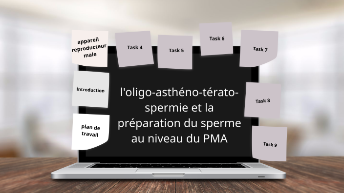 L’Oligo-asthéno-térato-spermie et la préparation du sperme au niveau du ...