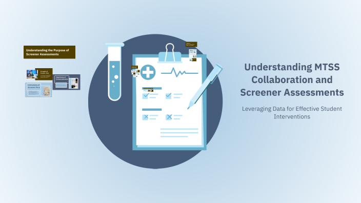 Understanding MTSS Collaboration and Screener Assessments by Marie Shomo on Prezi