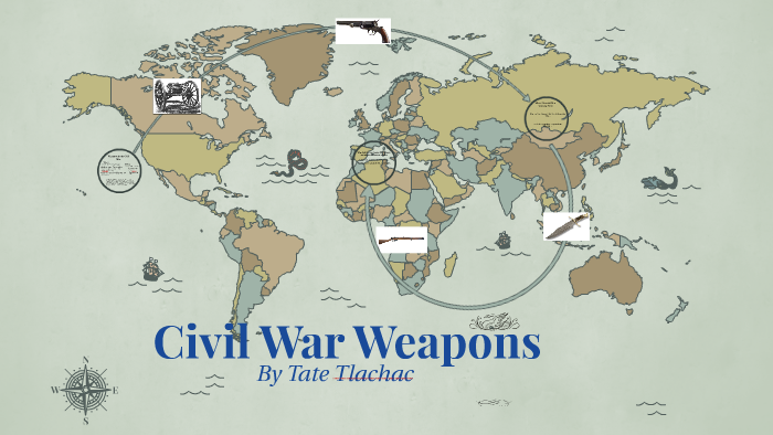 Civil War Weapons by Tate Tlachac on Prezi