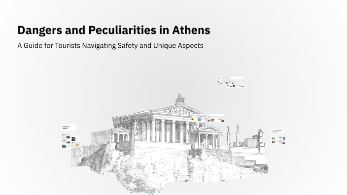 Dangers and Peculiarities in Athens by MARTA GONZALEZ on Prezi