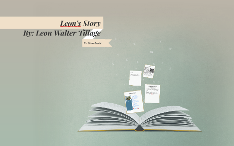 Leon's Story by Jason Bomia on Prezi