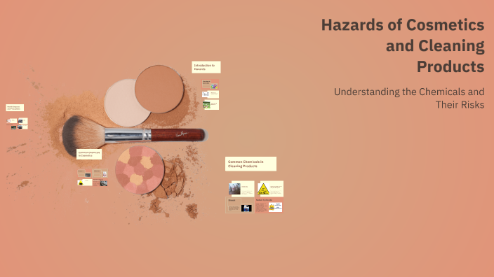 Hazards of Cosmetics and Cleaning Products by Melanie Rodriguez on Prezi