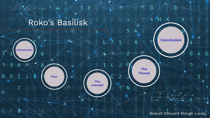 Roko's Basilisk by Lucas Klougé on Prezi