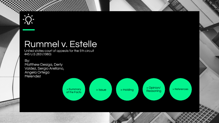Rummel v. Estelle by Matthew Desiga on Prezi