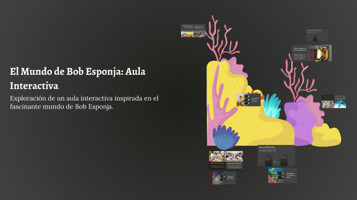 El Mundo de Bob Esponja: Aula Interactiva by Chenoa Cuevas on Prezi