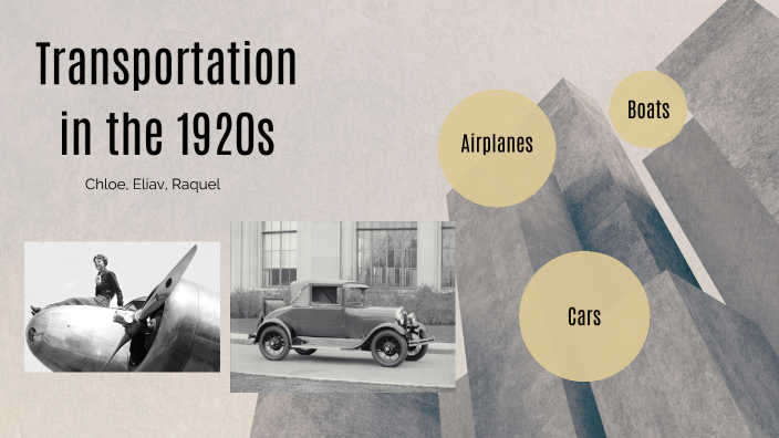 1920s Transportation by Chloe Haimof on Prezi