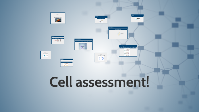Cell assessment! by Will Higdon on Prezi