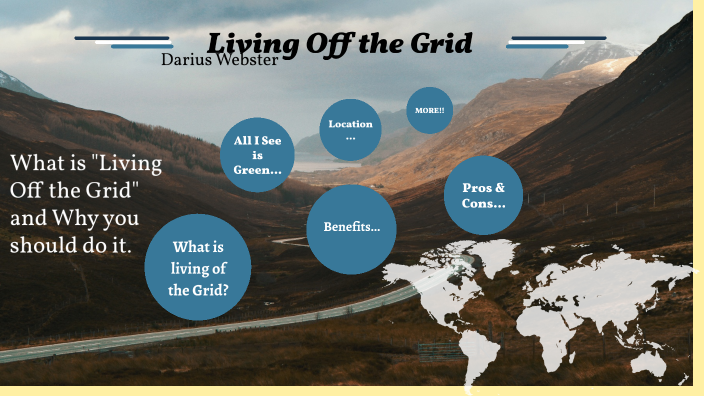 Living Off the Grid by Darius Webster on Prezi