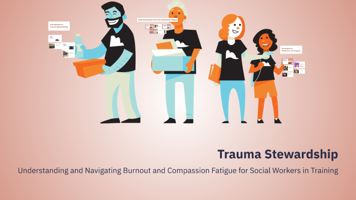 Trauma Stewardship by Rachel Smith on Prezi